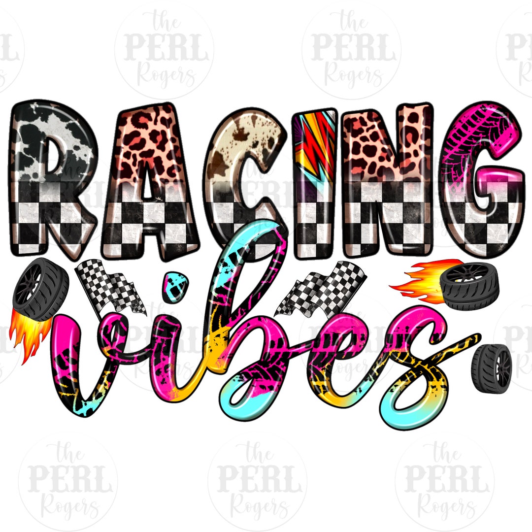 Racing Vibes Png Sublimation Design Download, Sport Png, Race Day Png ...