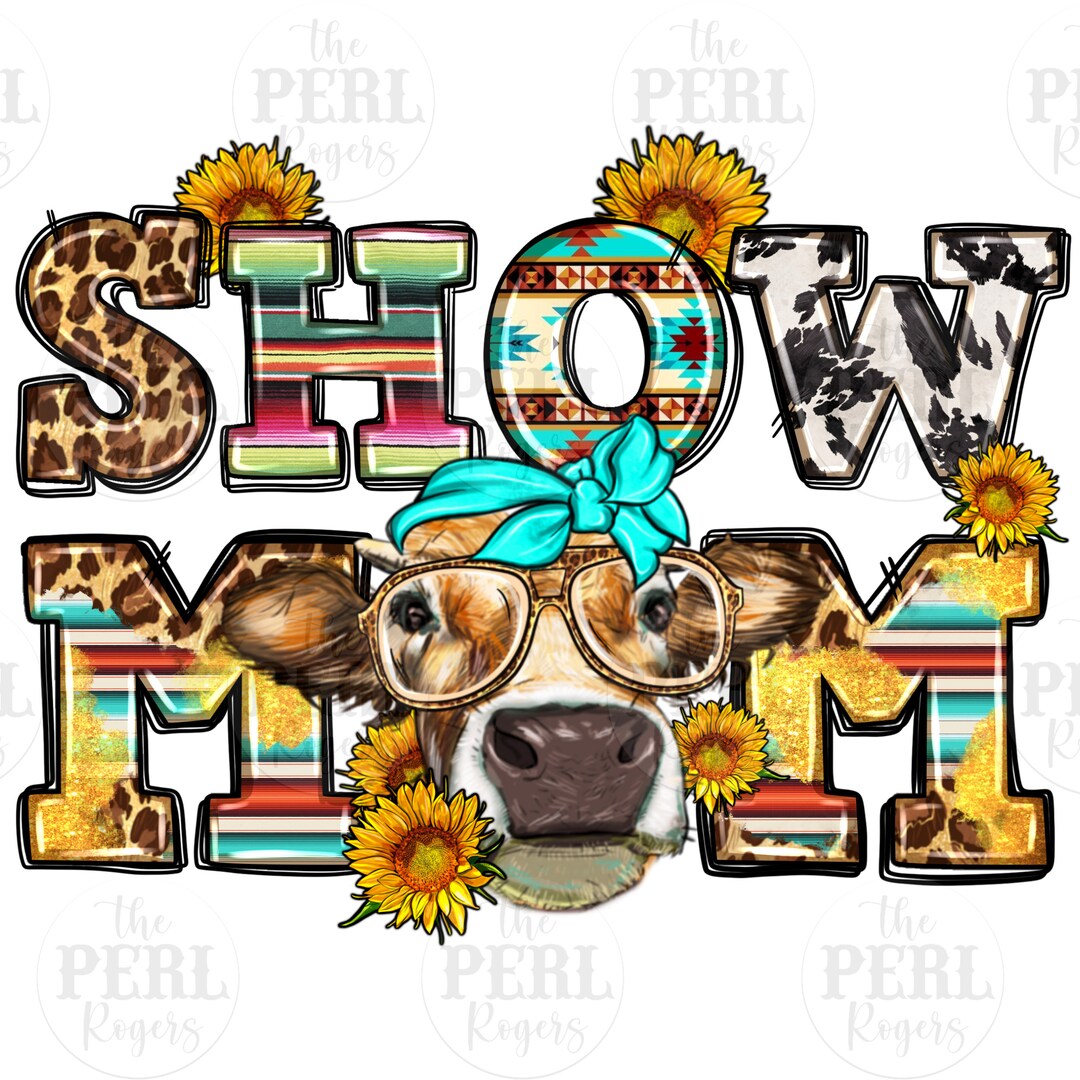Show Mom Cow Png Sublimation Design Download, Mother's Day Png, Cow Mom ...