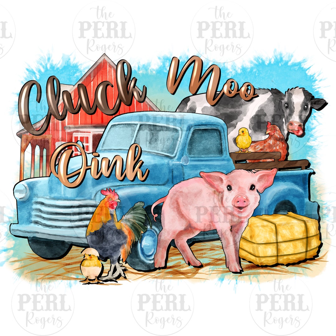 Cluck Oink Moo Png Sublimation Design Download, Farm Life Png, Farm ...