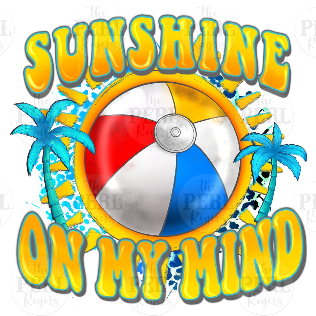 Sunshine on My Mind Png Sublimation Design Download, Summer Holiday Png ...