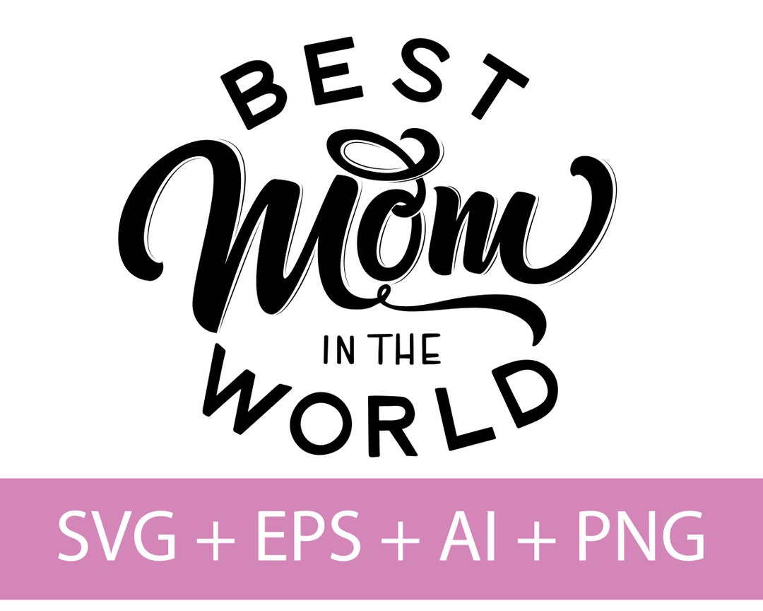 Mom Shirt SVG File | Mom Vector | Best Mom Vector | Instant Download - Etsy