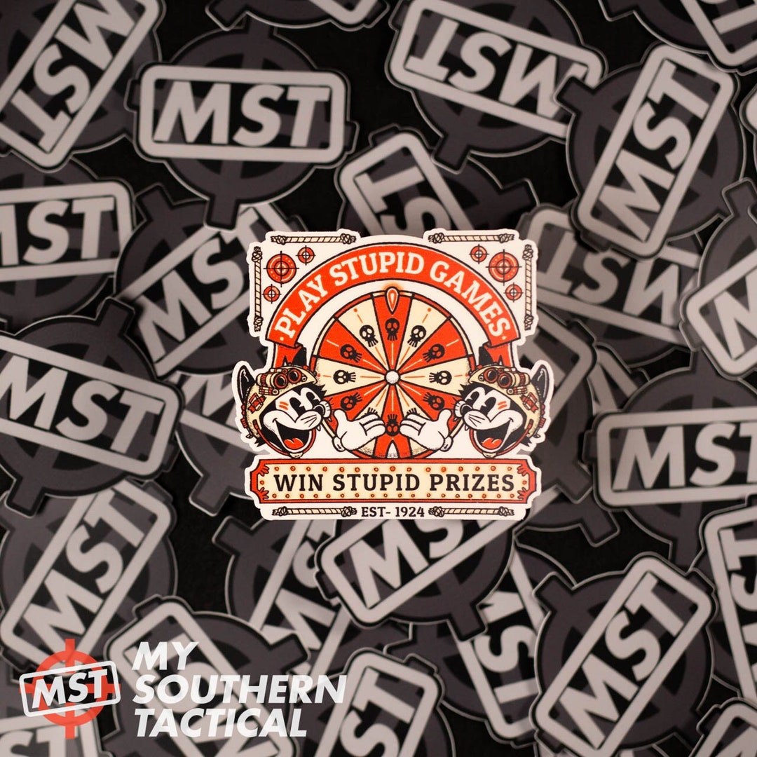Stupid Games Stupid Prizes Vinyl Sticker Meme Decal Tactical Stickers ...