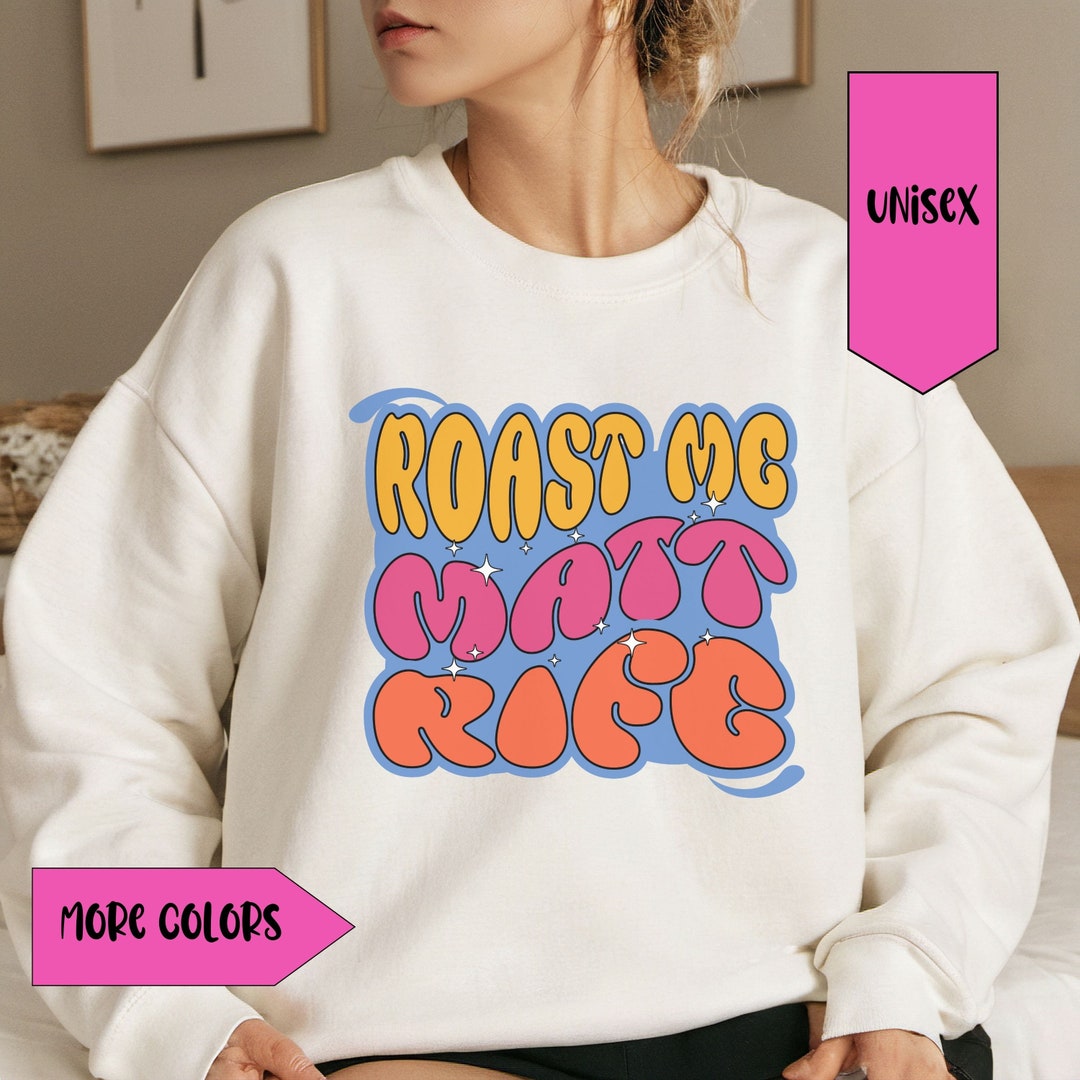 Matt Rife Roast Me Sweatshirt Problemattic Tour Sweater American ...