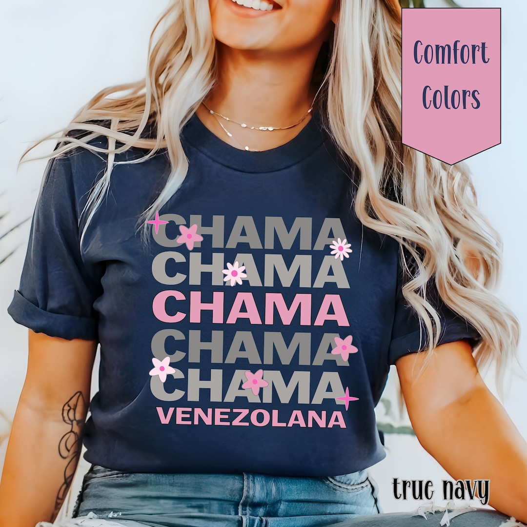 Chama Venezolana Shirt Cute Venezuelan Shirt Venezuela Shirt Chama T ...