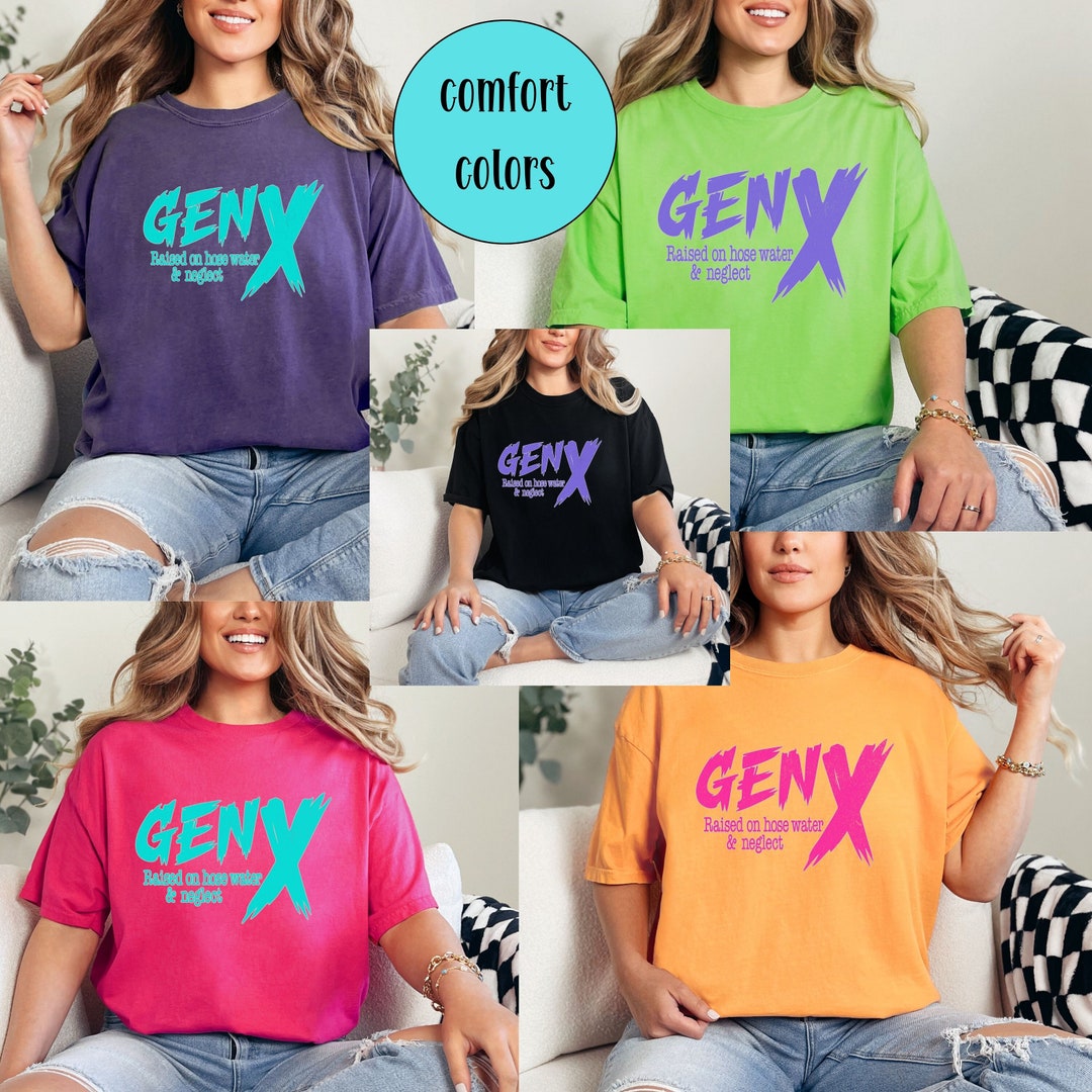 Gen X Shirt Generation X Shirt Raised on Hose Water and Neglect Shirt ...