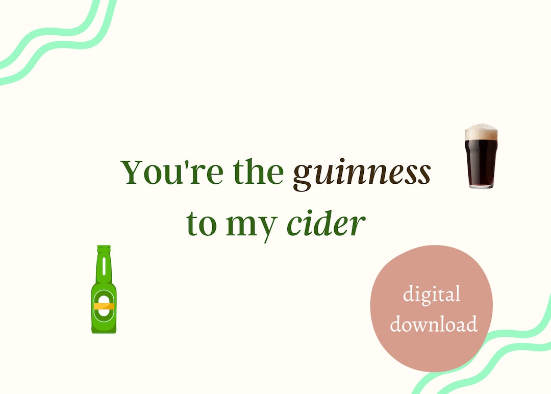Guinness Card You're the Guinness to My Cider Greeting Card Birthday ...