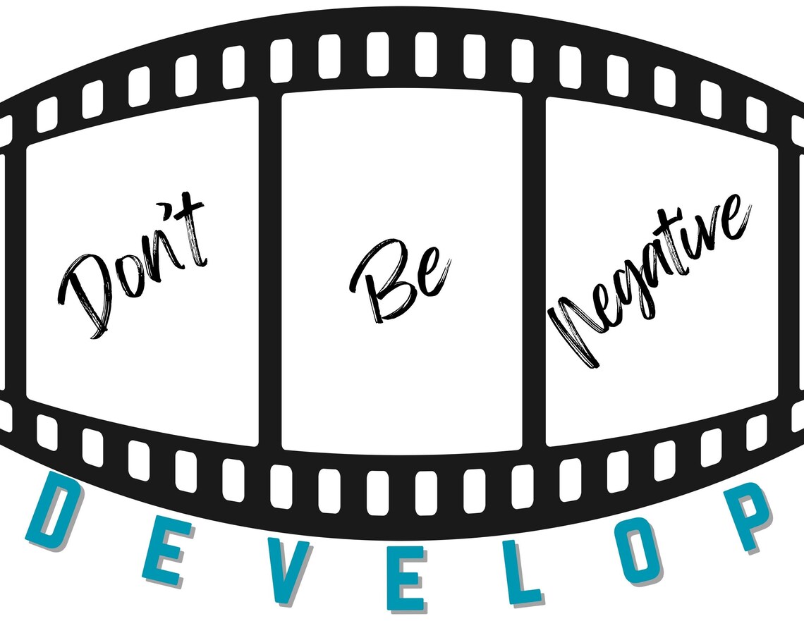 Instant Digital Download: 'don't Be Negative; Develop' - Inspirational ...