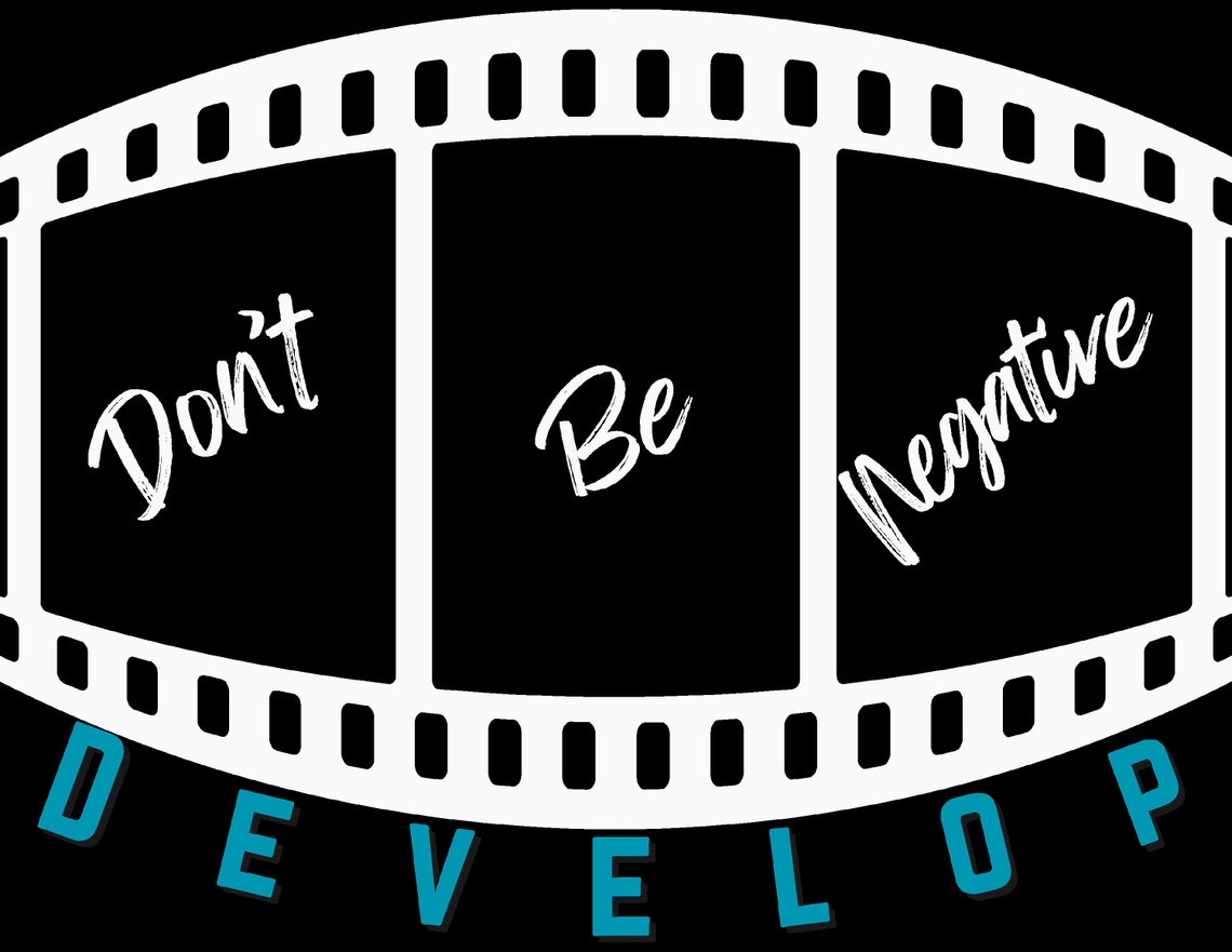 Instant Digital Download: 'don't Be Negative; Develop' - Inspirational ...