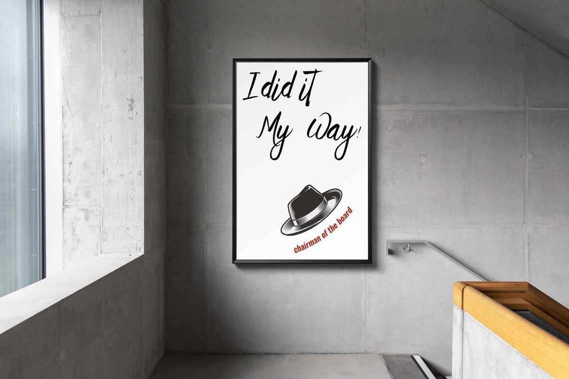 I Did It My Way, Musical Idol, Song Title, Sinatra Quote, Famous Singer ...