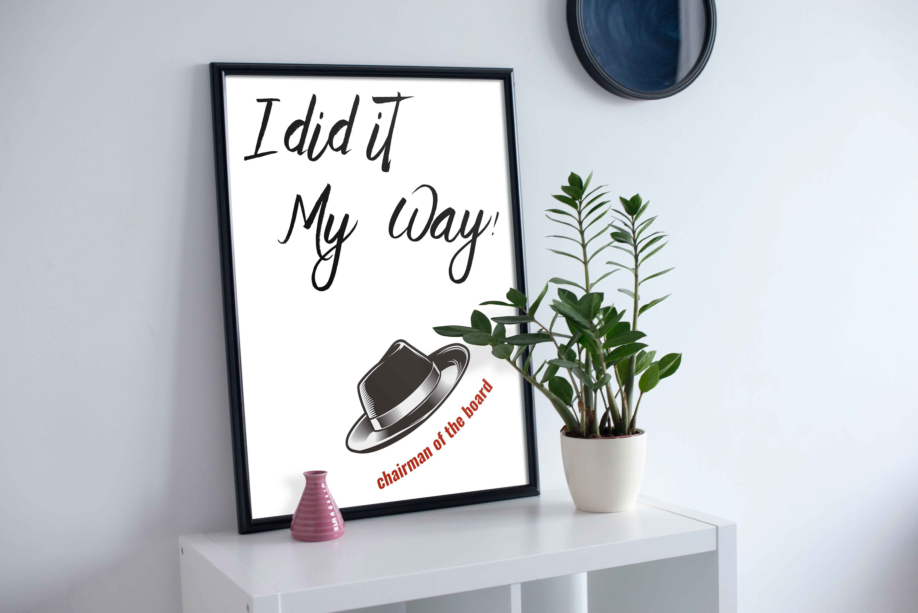 I Did It My Way, Musical Idol, Song Title, Sinatra Quote, Famous Singer ...