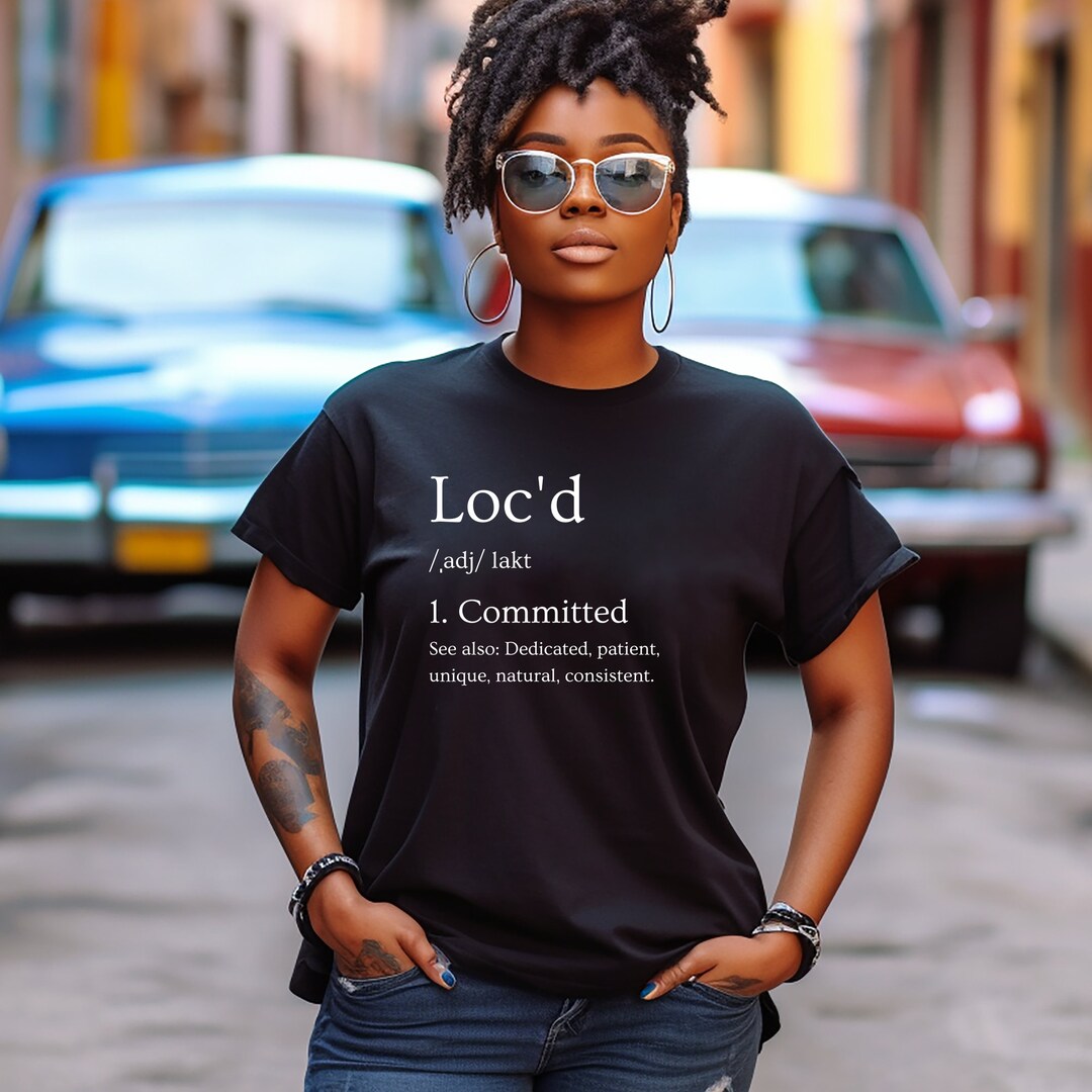 Loc'd Definition Tee for Natural Hair Women With Locs, Locticians, and ...