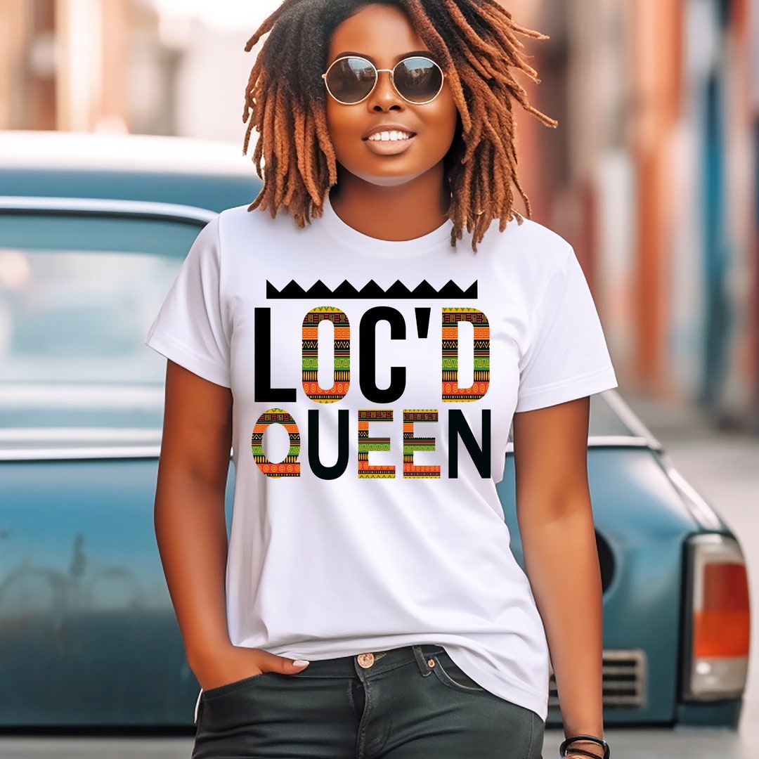 Loc Queen Shirt for Women With Loc'd Natural Hair, Locticians, Hair ...