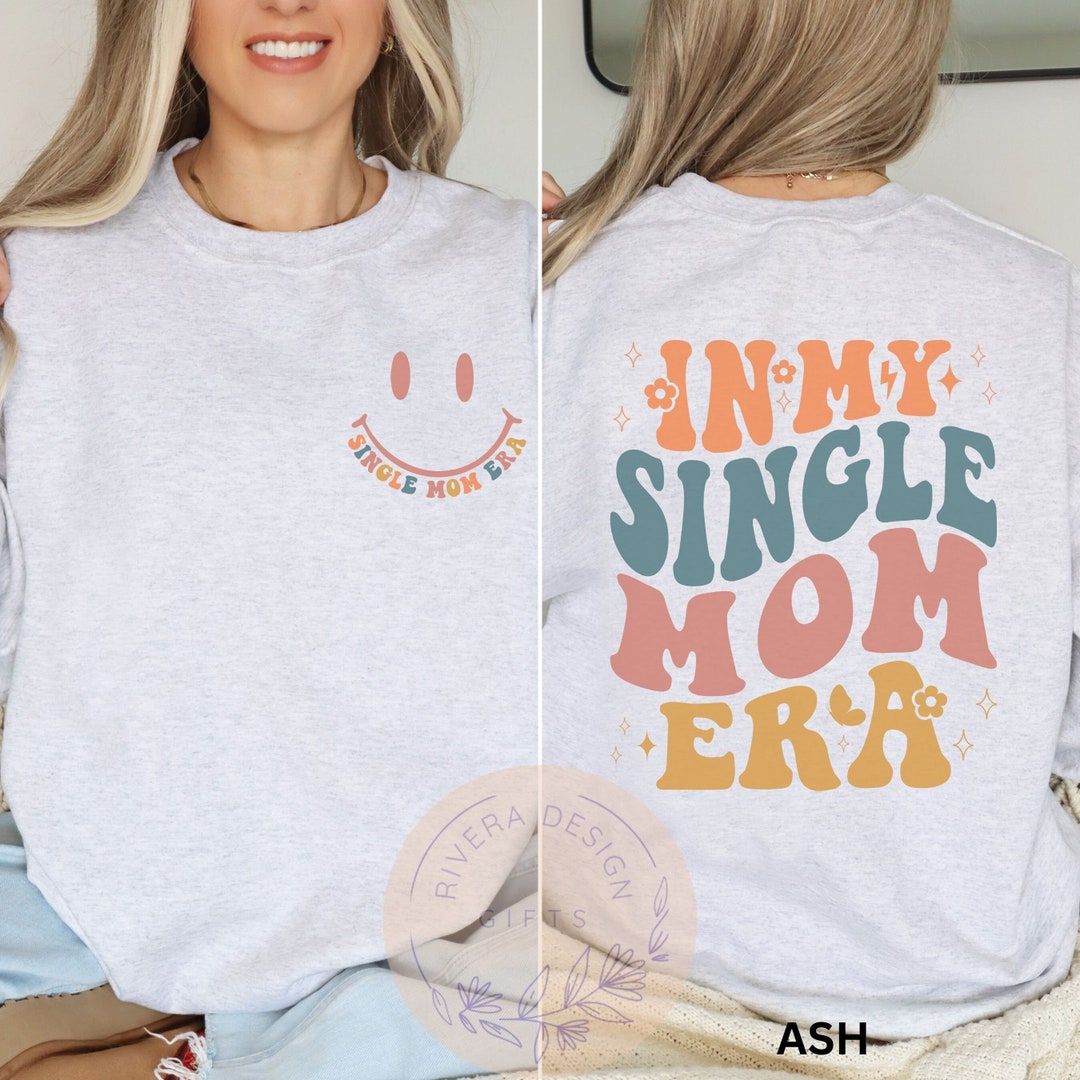 In My Single Mom Era Sweatshirt, Mom Era Sweater, Gift for Mom, Mother ...