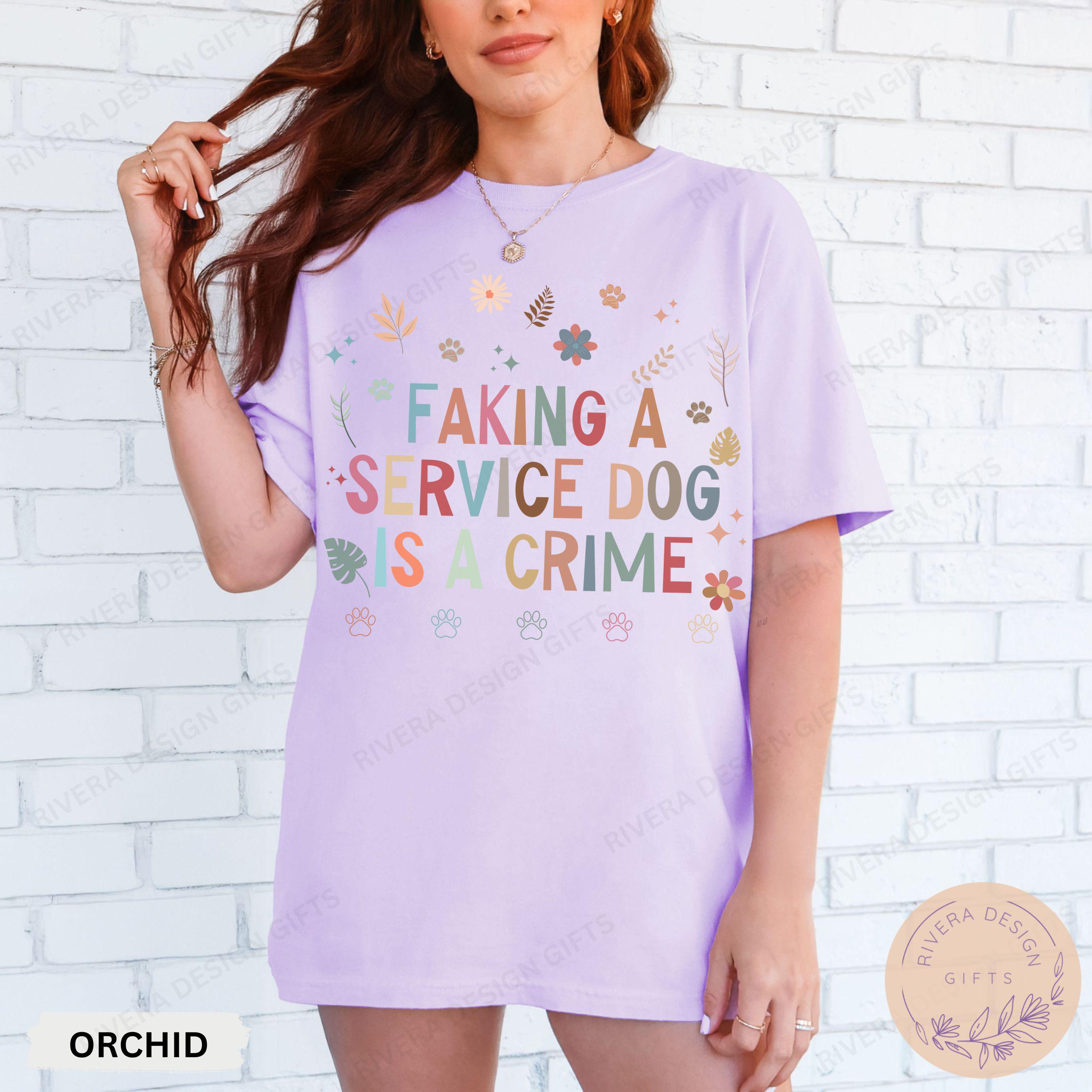 Service Dog Shirt, Faking a Service Dog is A Crime Tee, Dog T-shirt ...