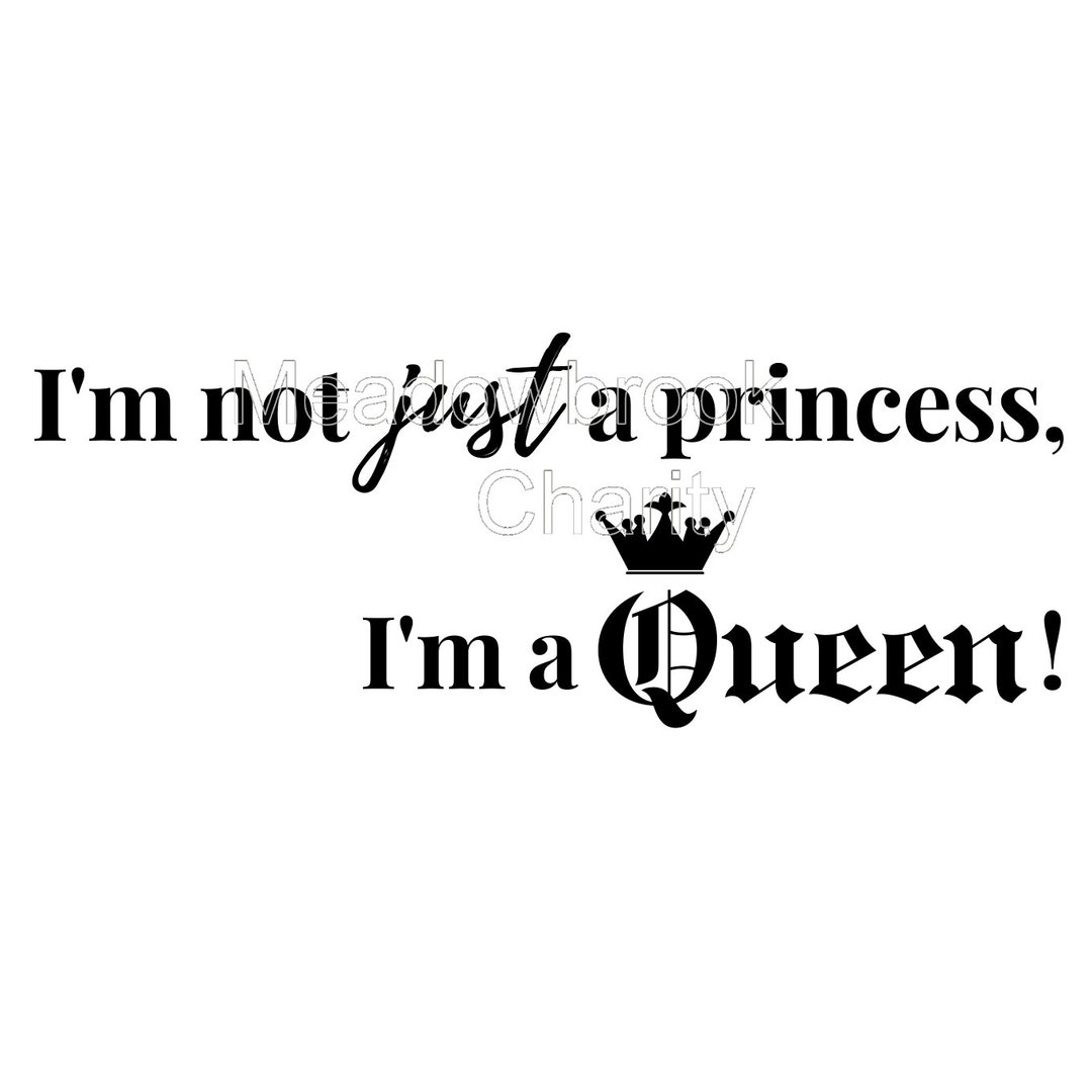 I'm Not Just a Princess I'm a Queen SVG - Etsy