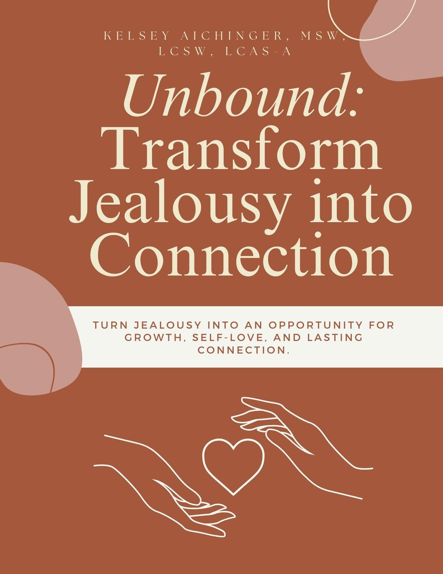 Unbound: Overcome Jealousy, Build Trust & Strengthen Relationships ...