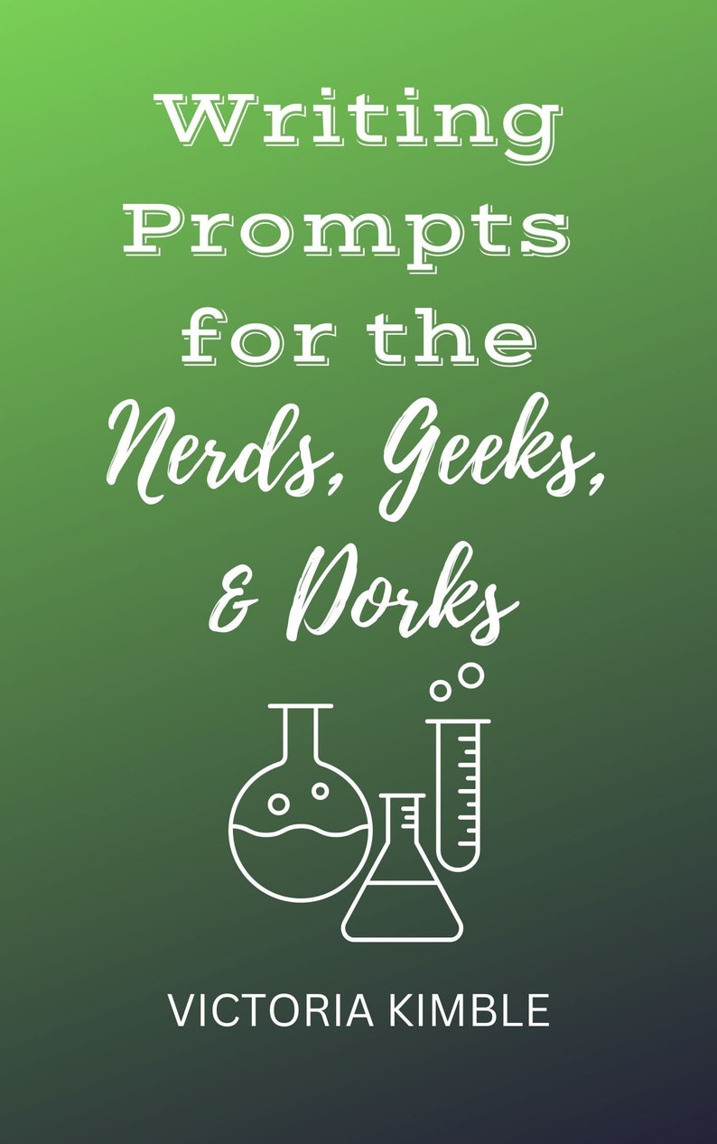 Writing Prompts for the Nerds, Geeks, & Dorks PDF - Etsy