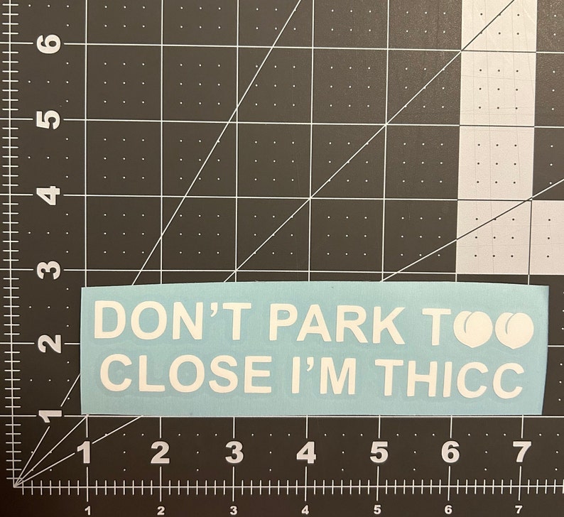 Don't Park Too Close I'm Thicc Decal Sticker - Etsy