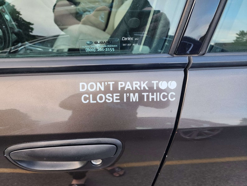 Don't Park Too Close I'm Thicc Decal Sticker - Etsy