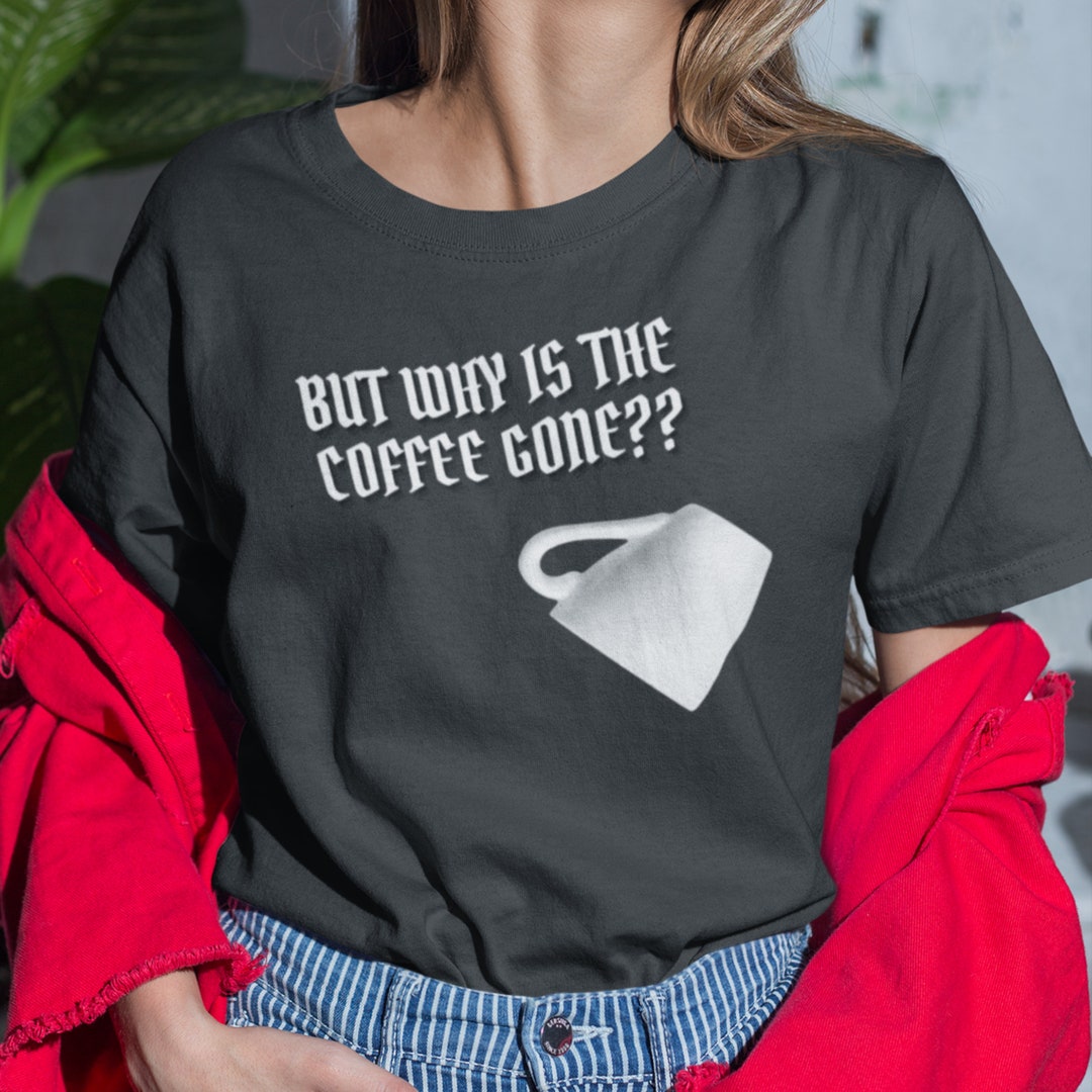 Funny Coffee Shirts, Colorful Shirts, Gifts for Men, Gifts for Women ...