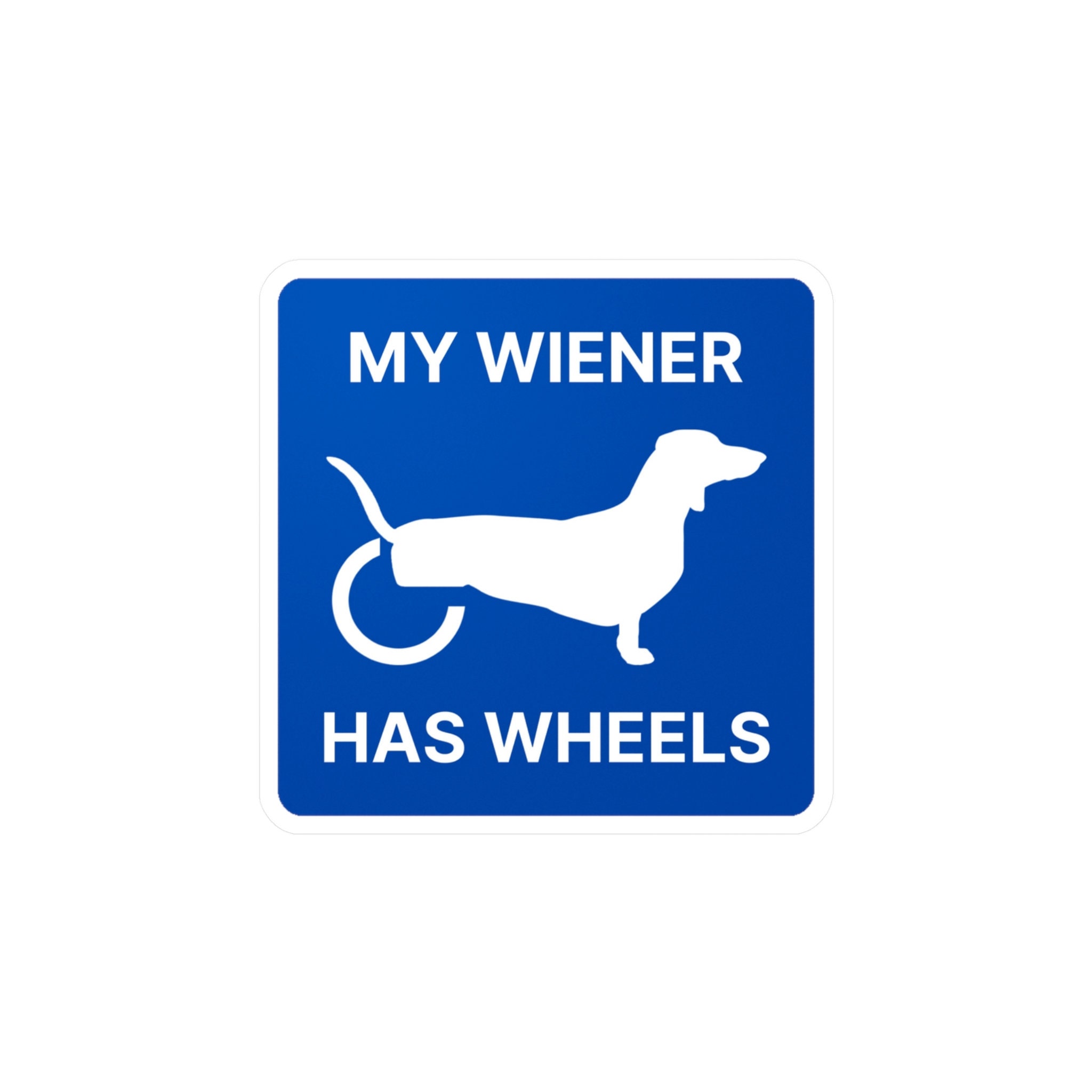 My Wiener Has Wheels Vinyl Sticker/decal, Disabled Dog, Handicap Dog ...