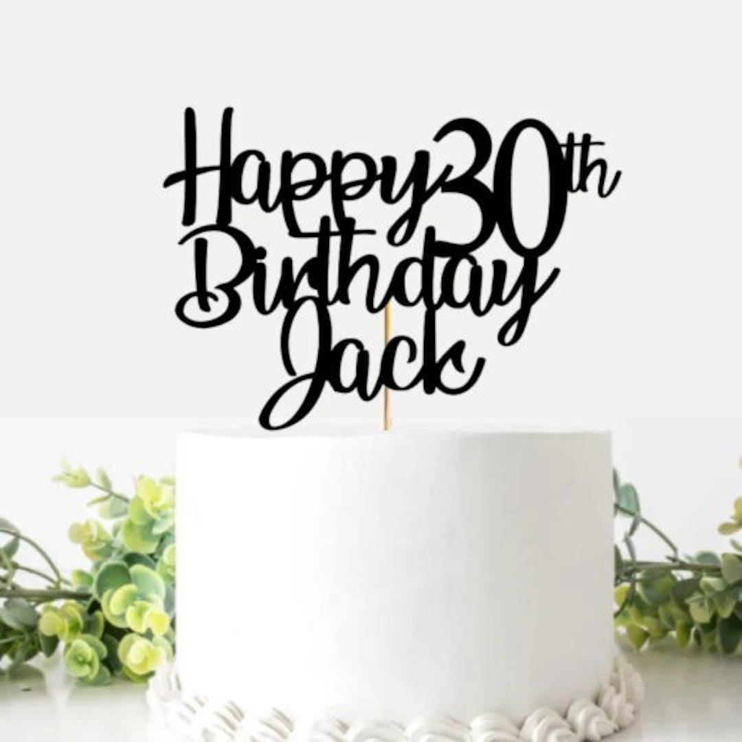 30th Birthday Cake Topper, Personalised Happy Birthday Cake Topper ...