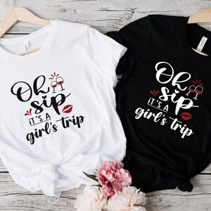 Oh Sip Its A Girls Trip, Ladies Group Vacation T Shirts,matching Shirts,girls Trip Shirts,all ...