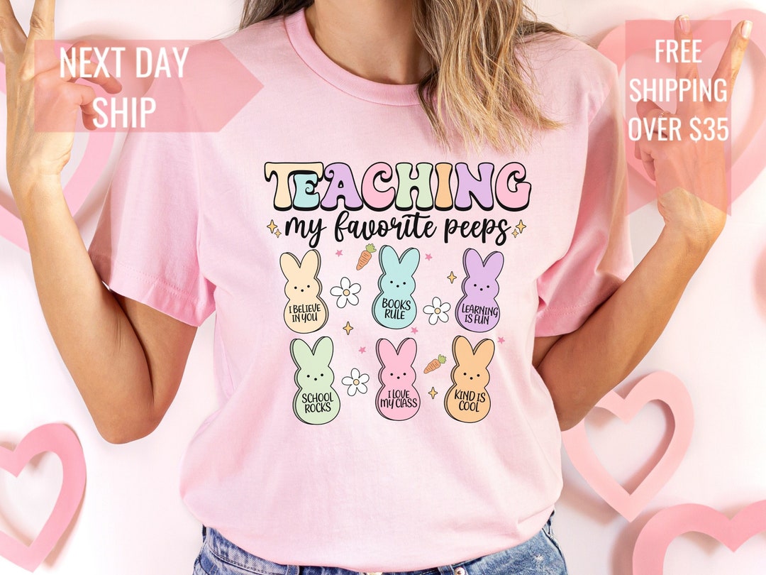Egg-cellent Teacher Shirt for Easter: Teaching My Favorite Peeps ...