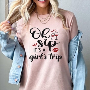 Oh Sip Its A Girls Trip, Ladies Group Vacation T Shirts,matching Shirts,girls Trip Shirts,all ...