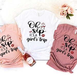 Oh Sip Its A Girls Trip, Ladies Group Vacation T Shirts,matching Shirts,girls Trip Shirts,all ...