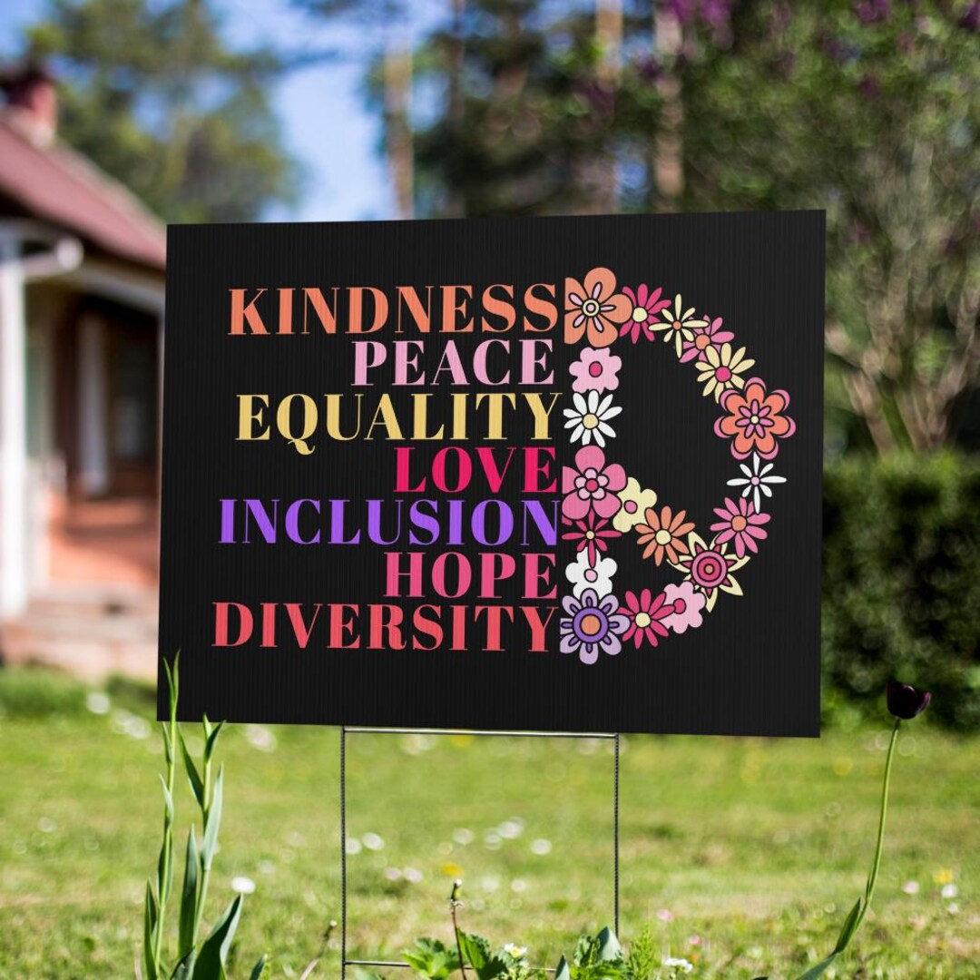 Kindness Equality Inclusion Diversity Peace Love Yard Sign ...