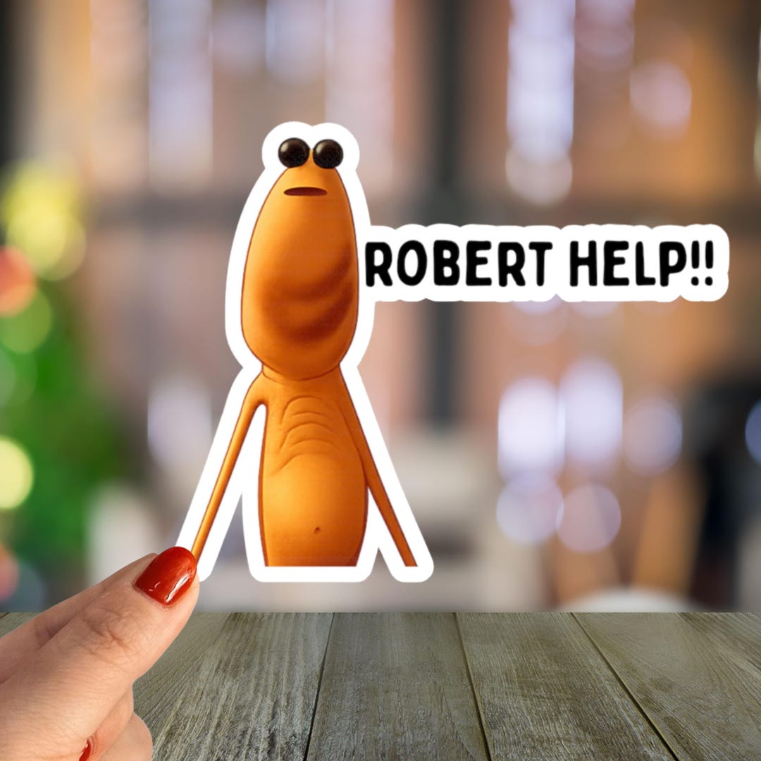 ROBERT HELP Meme Sticker | Waterproof Viral Humor Gift - Etsy