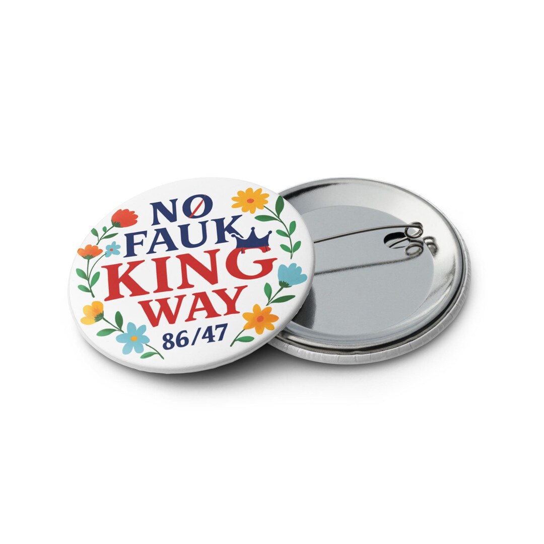 No Fauk King Way 86/47 Pin Button Set – Anti-trump Political Pins, FDT ...