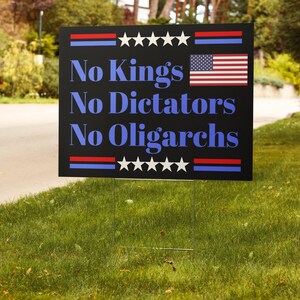 No Kings No Dictators No Oligarchs Yard Sign – Pro-democracy Lawn Decor ...