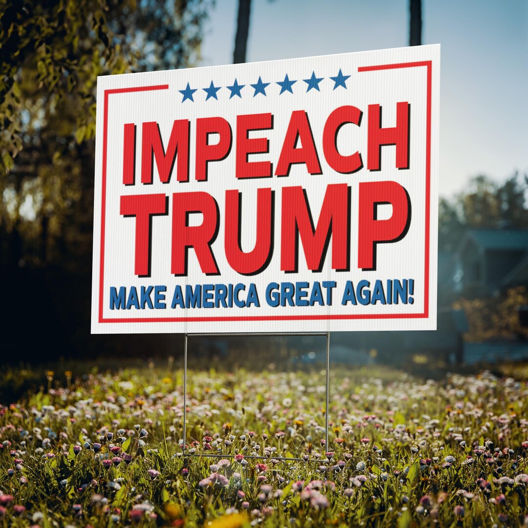 Impeach Trump Yard Sign- NO MAGA -trump Yard Sign 18X24 With Stake - Etsy