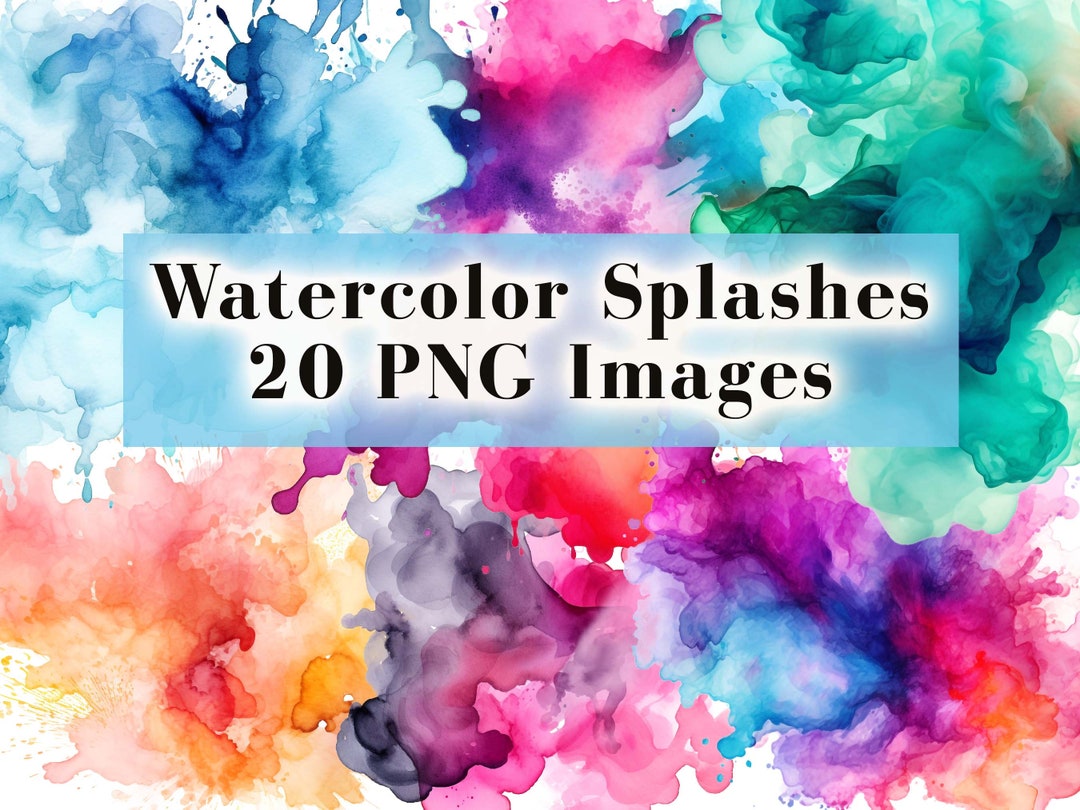Watercolor Splash Clipart PNG 20 Color Paint Splatter Clipart Alcohol ...
