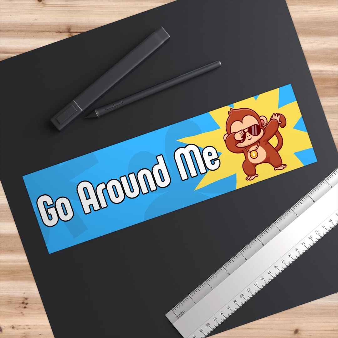 Funny Monkey Go Around Me Bumper Sticker, Cute Dancing Monkey, Blue ...