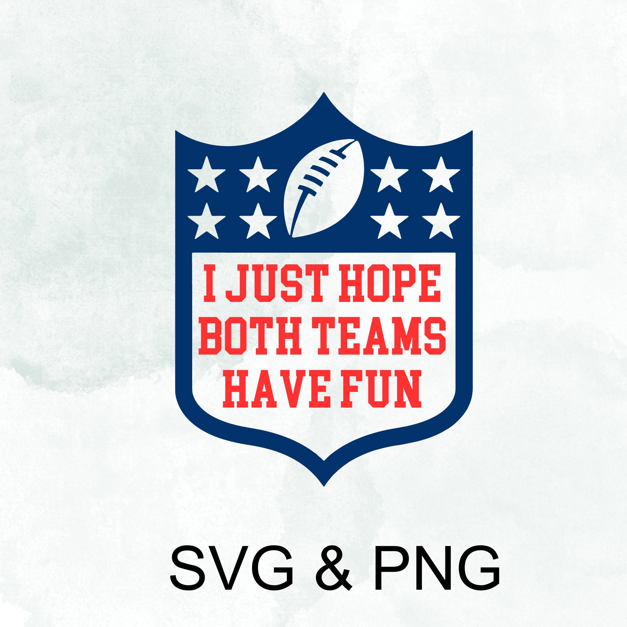 I Just Hope Both Teams Have Fun SVG PNG Football Svg Digital Download ...
