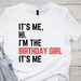 Its Me Hi Im the Birthday Girl Its Me SVG PNG Birthday Girl Shirt SVG ...