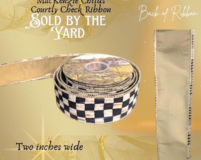 Mackenzie Childs Courtly Check 2 Inch Wide Wire Edge Ribbon SOLD Bythe ...