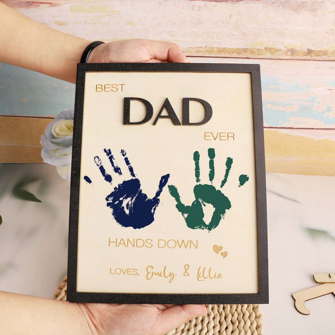 Hands Down Best Dad Ever, DIY Handprint Sign, Personalized Fathers Day ...