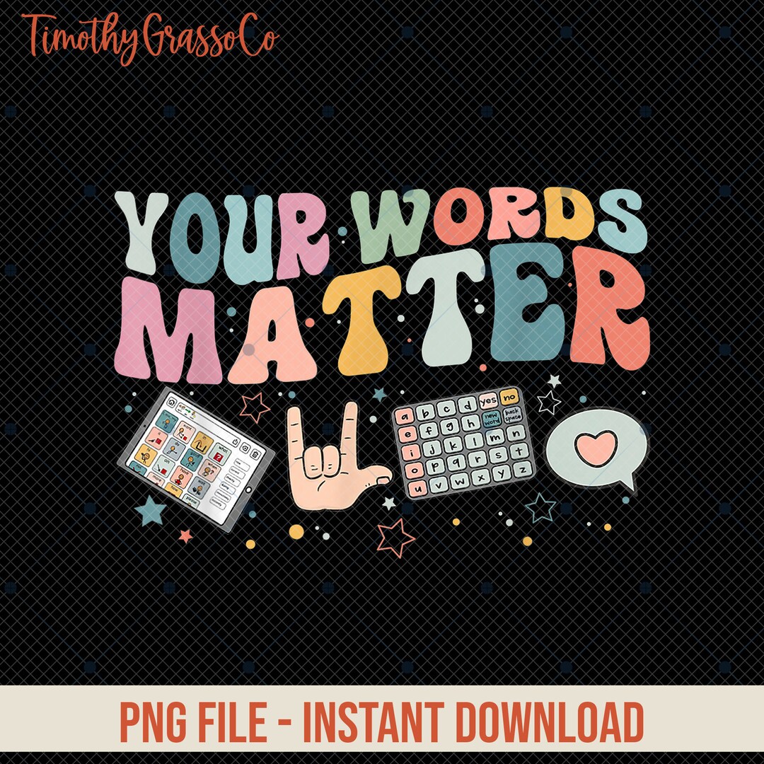 Your Words Matter Png Sign Language School Png SLP Motivate - Etsy UK