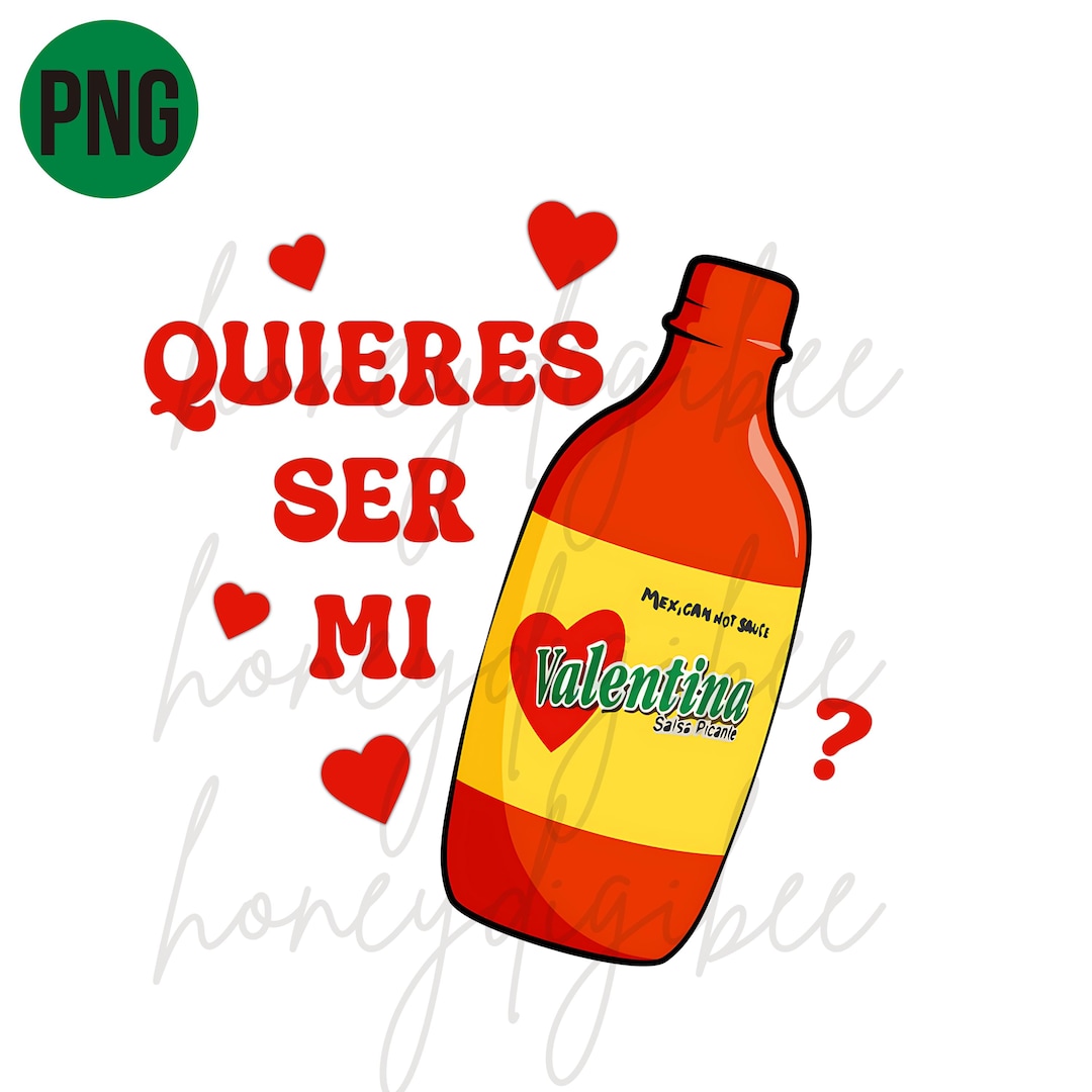 Will You Be My Valentina Hot Sauce PNG - Valentine's Day (digital ...