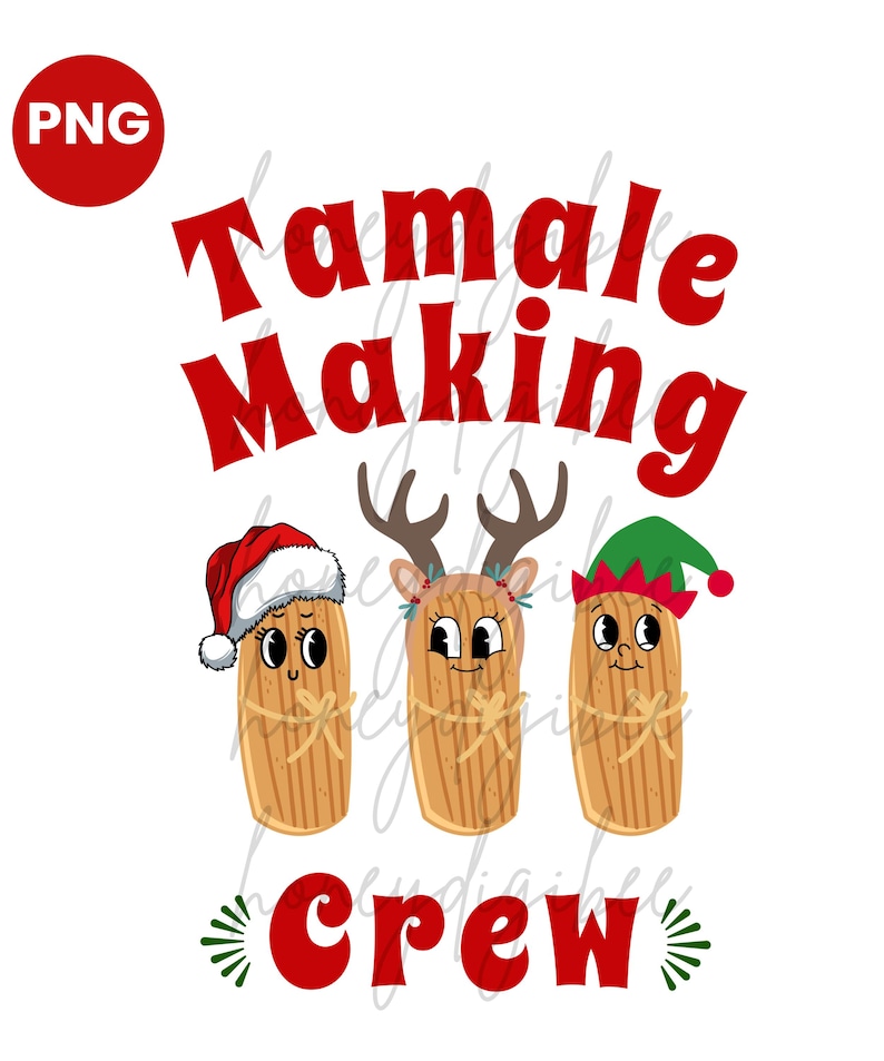 Tamale Making Crew PNG: Mexican Christmas Shirt Design (digital ...