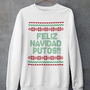Feliz Navidad Spanish Ugly Sweater|feliz Navidad Putos|holiday Sweater ...