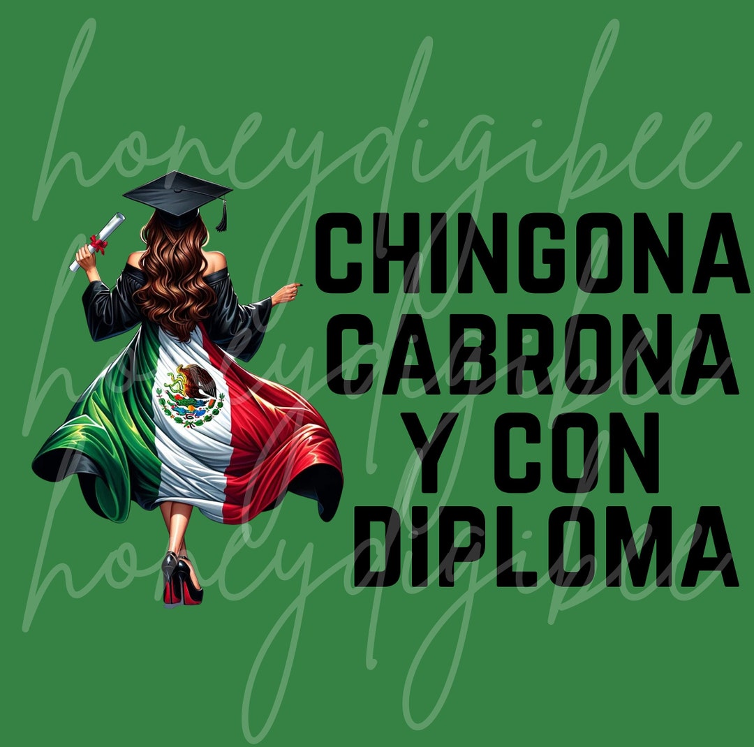Chingona Cabrona Y Con Diploma, PNG, Senior 2024 - Etsy