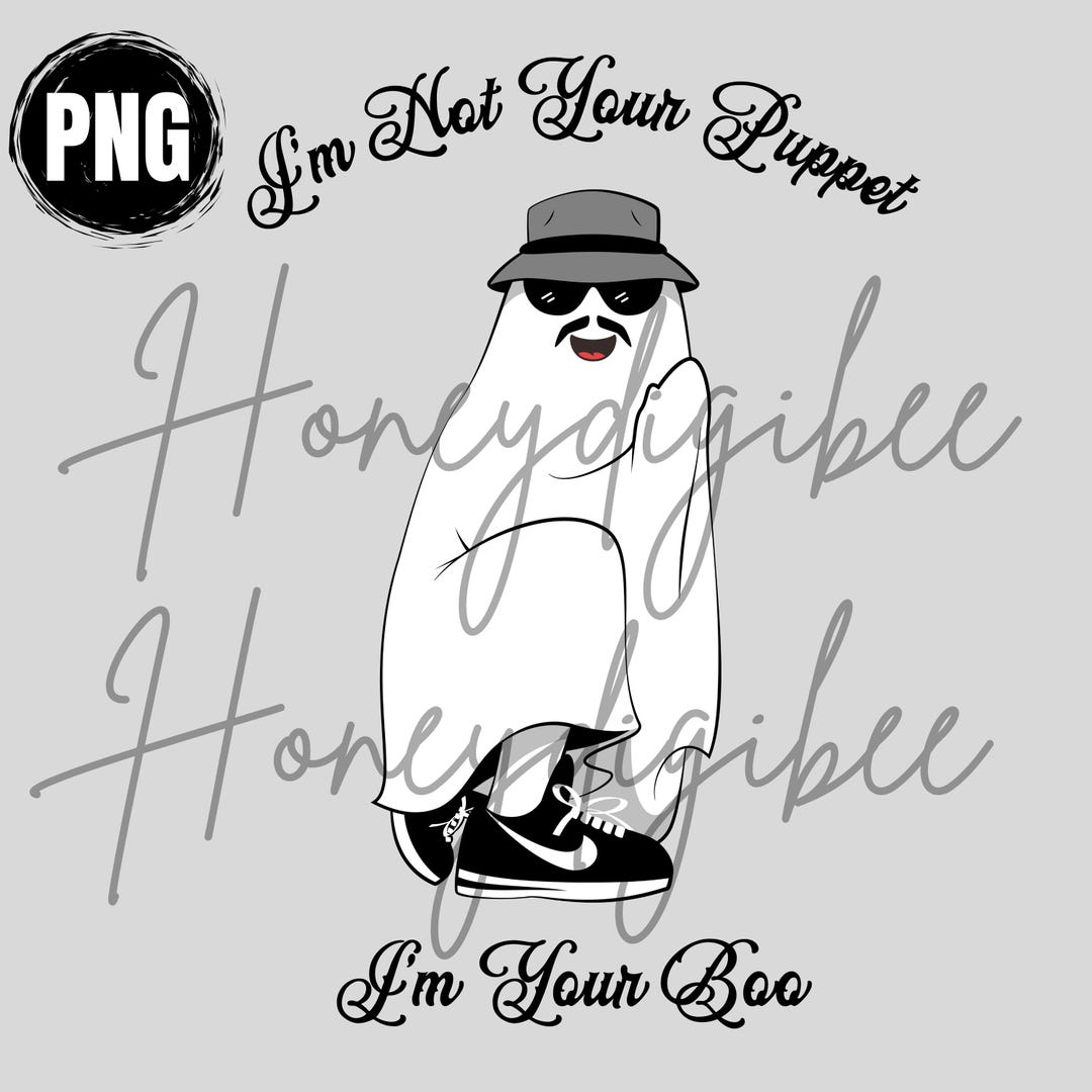 Cholo Ghost I'm Not Your Puppet, I'm Your Boo PNG - Etsy