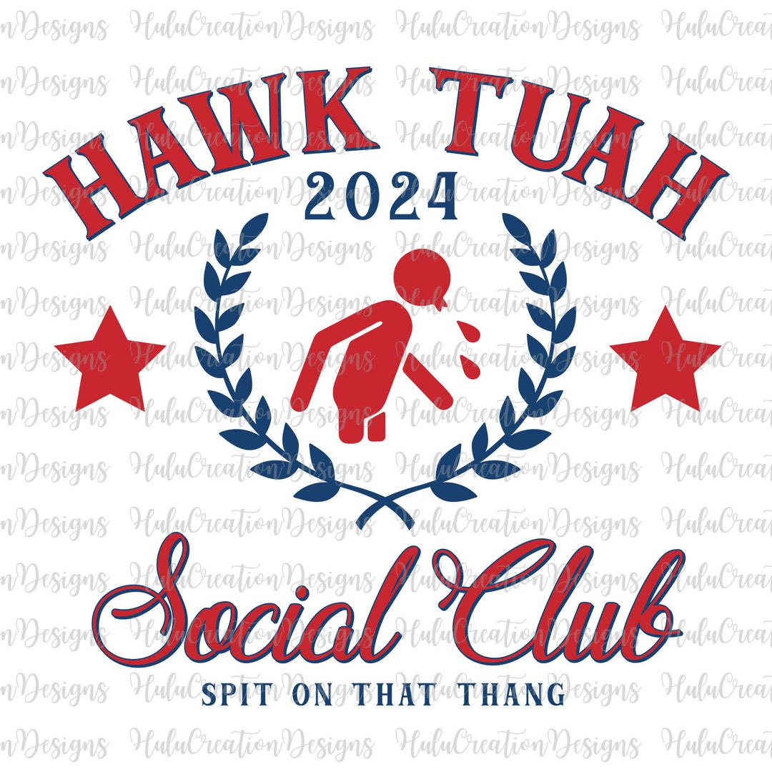 Hawk Tuah Spit on That Thang PNG, Hawk Tuah Girl, Hawk Tuah Lip, Funny ...