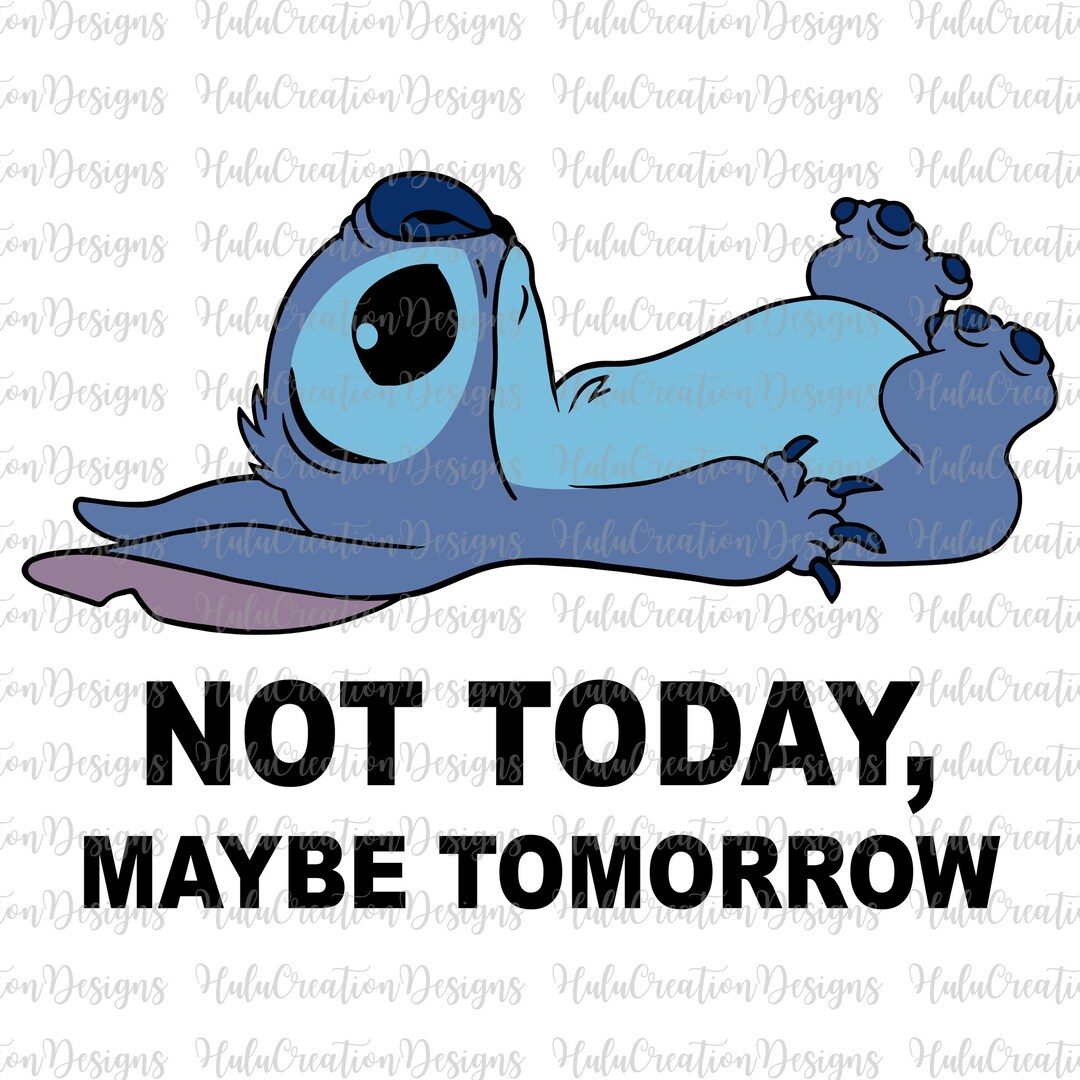 Not Today Maybe Tomorrow Svg Png, My First Trip Svg, Best Day Ever ...