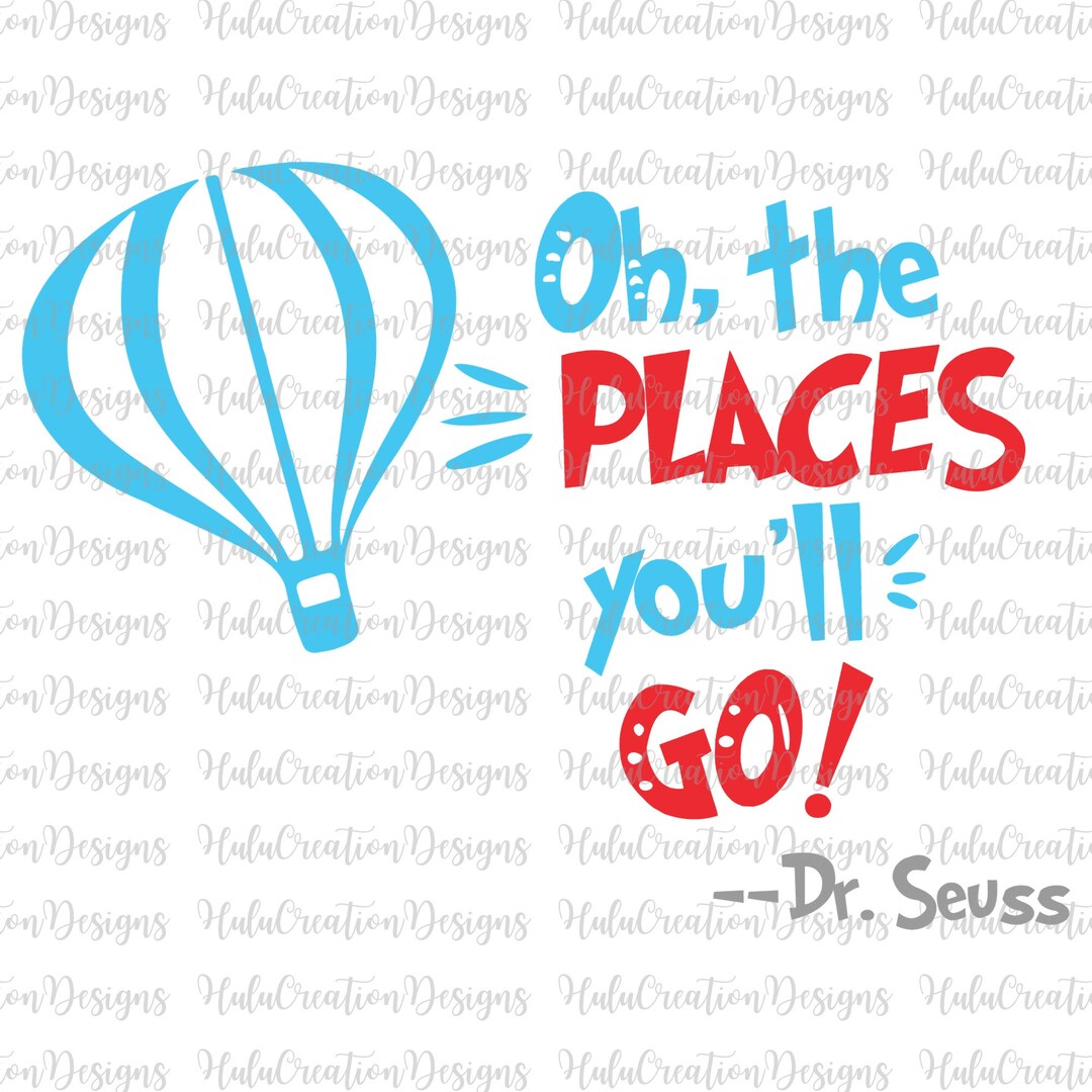 Oh the Places You'll Go Svg Png, Cat in the Hat Svg, Save the Planet ...